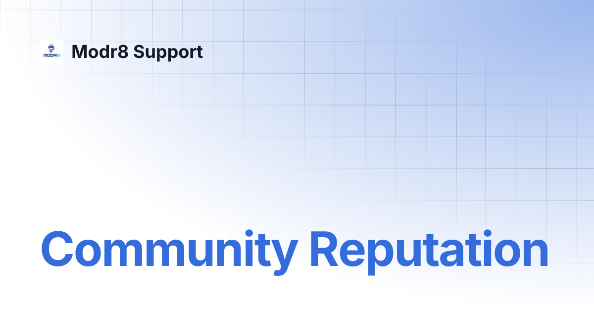 Community Reputation | Modr8 Support