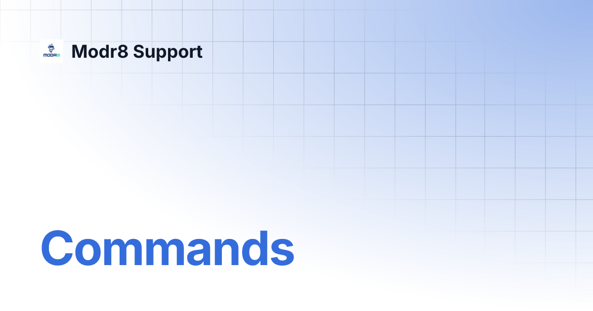 Commands | Modr8 Support