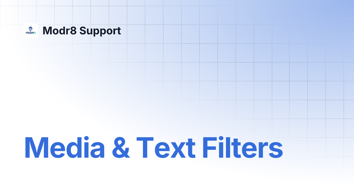 Media & Text Filters | Modr8 Support