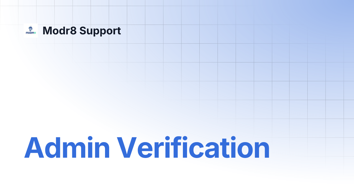 Admin Verification | Modr8 Support